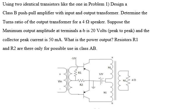 Solved Using two identical transistors like the one in | Chegg.com