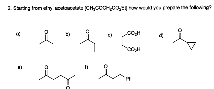 Solved 2. Starting from ethyl acetoacetate [CH3COCH2CO2Et] | Chegg.com