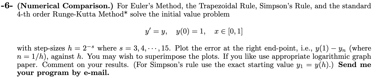 Solved -6- (Numerical Comparison.) For Euler's Method, the | Chegg.com