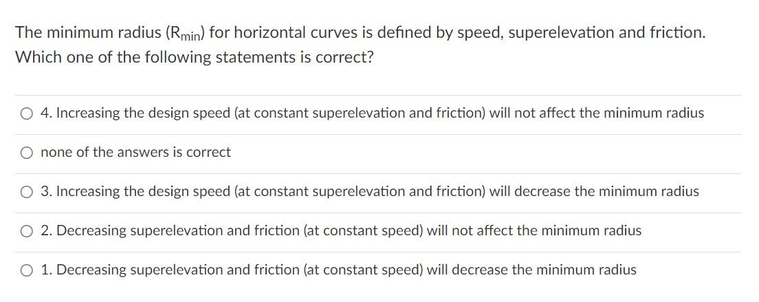 Solved The minimum radius (Rmin) for horizontal curves is | Chegg.com
