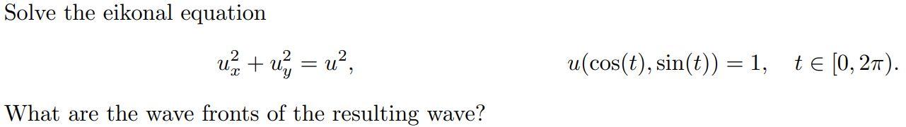 Solved Solve the eikonal equation uz+u; = u?, = u(cos(t), | Chegg.com
