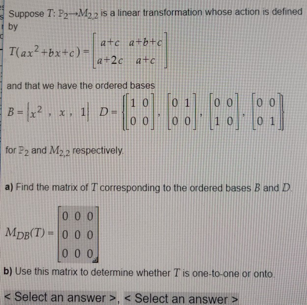 Solved Suppose T: P2 +M22 is a linear transformation whose | Chegg.com