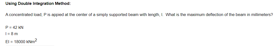 Solved Using Double Integration Method: A concentrated load, | Chegg.com