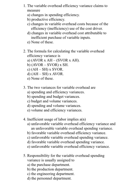 Solved 1. The variable overhead efficiency variance claims | Chegg.com