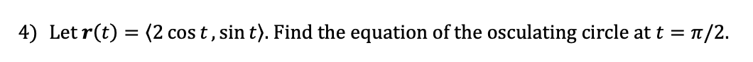 Solved Let r(t)=(:2cost,sint:). ﻿Find the equation of the | Chegg.com