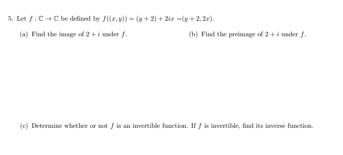 Solved 5. Let f:C→C be defined by | Chegg.com