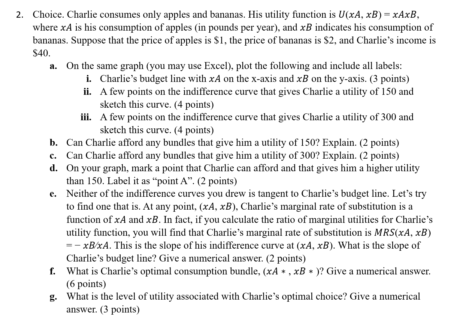 Solved Choice. Charlie consumes only apples and bananas. His | Chegg.com