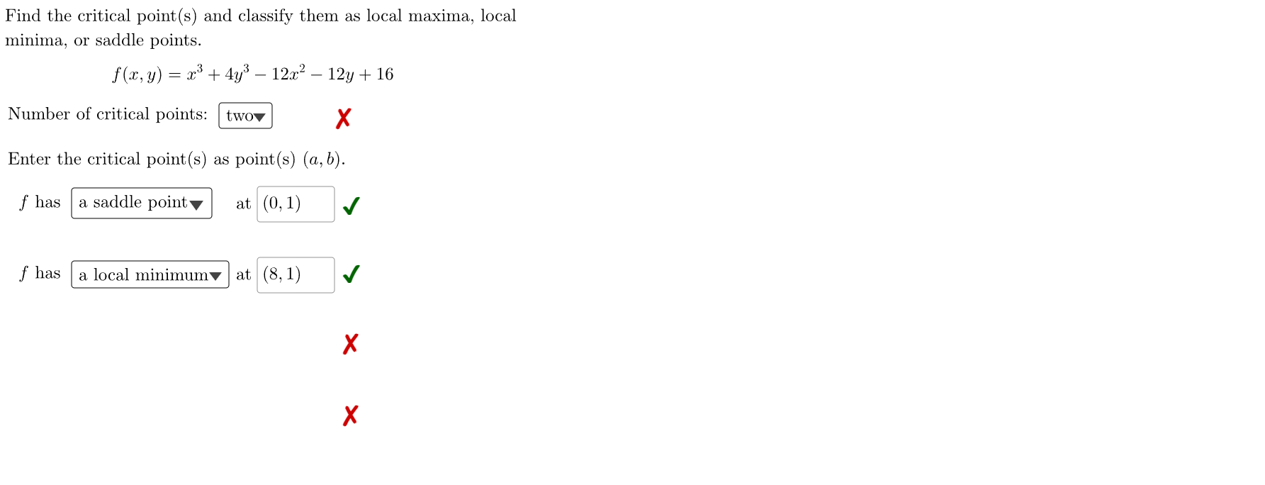 Solved Find the critical point(s) and classify them as local | Chegg.com