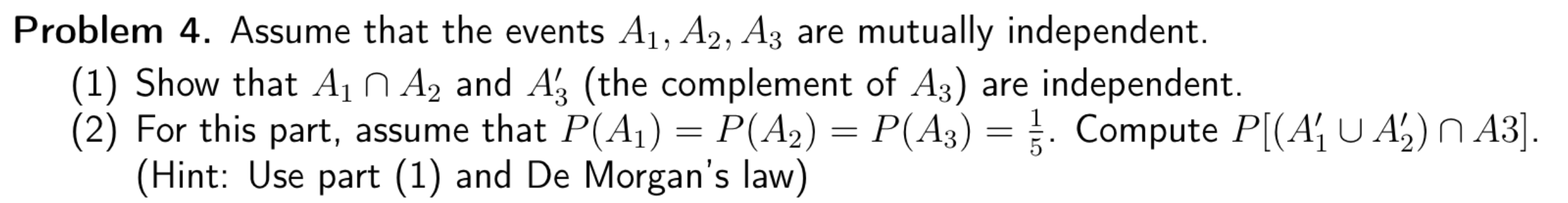 Solved Problem 4. Assume that the events A1,A2,A3 are | Chegg.com