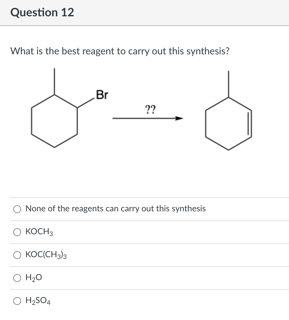 Solved Question 12 What is the best reagent to carry out | Chegg.com