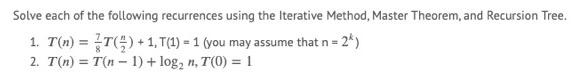Solved Solve each of the following recurrences using the | Chegg.com