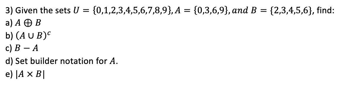 Solved 3) Given the sets | Chegg.com