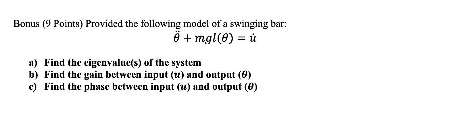 Solved Bonus (9 Points) Provided the following model of a | Chegg.com