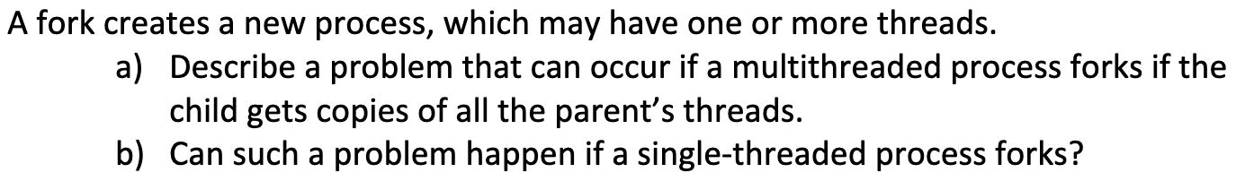 Solved A fork creates a new process, which may have one or | Chegg.com