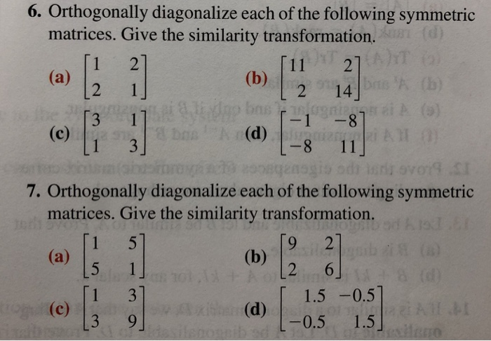 Solved 6. Orthogonally diagonalize each of the following | Chegg.com
