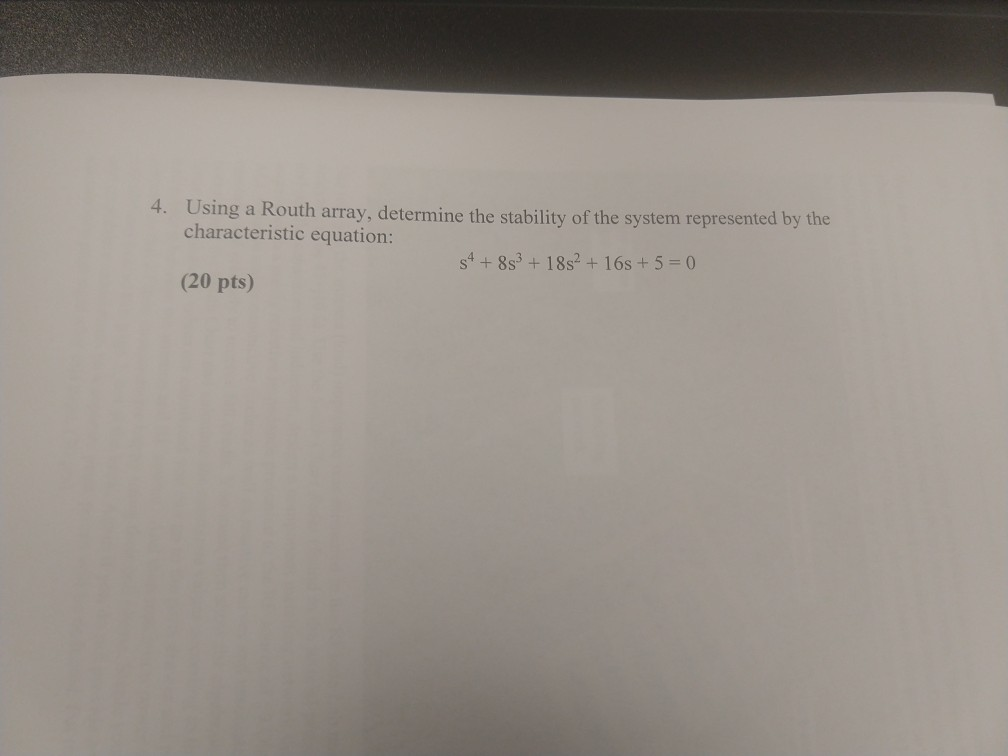 Solved Using a Routh array, determine the stability of the | Chegg.com
