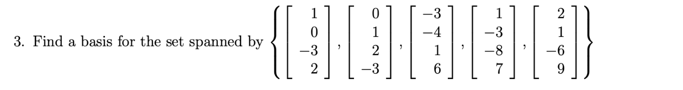 Solved 3. Find a basis for the set spanned by | Chegg.com