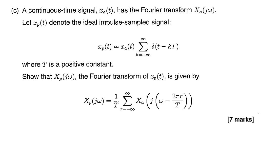 Solved (c) A continuous-time signal, xa(t), has the Fourier | Chegg.com
