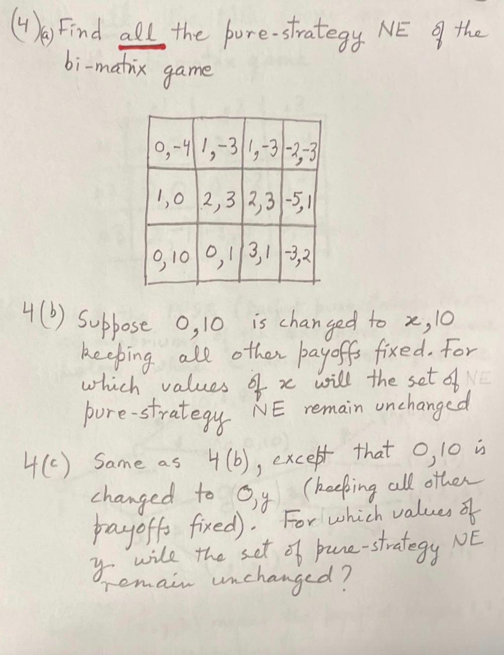 Solved (4) a) Find all the pure-strategy NE of the game | Chegg.com