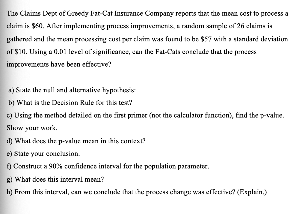 Solved The Claims Dept of Greedy Fat-Cat Insurance Company | Chegg.com