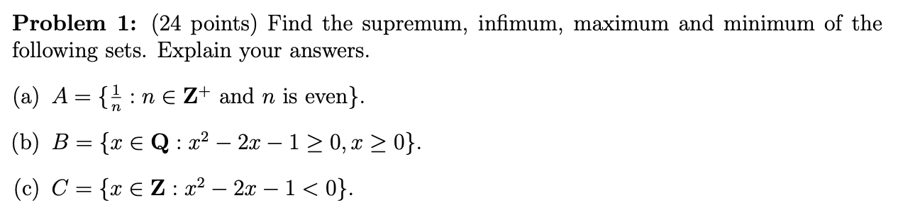 Solved Problem 1: (24 points) Find the supremum, infimum, | Chegg.com