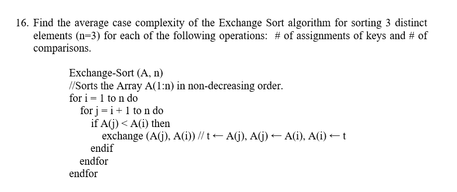 Solved 16. Find the average case complexity of the Exchange | Chegg.com