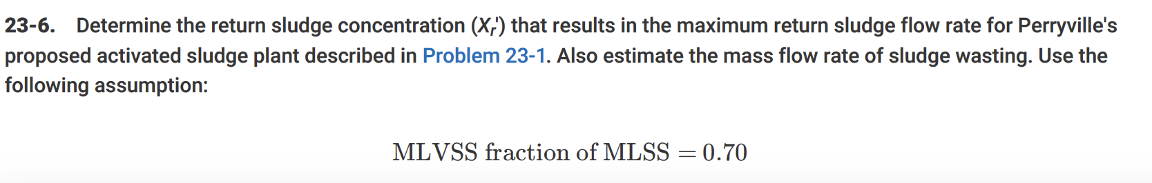 Solved 23-6. ﻿Determine the return sludge concentration | Chegg.com