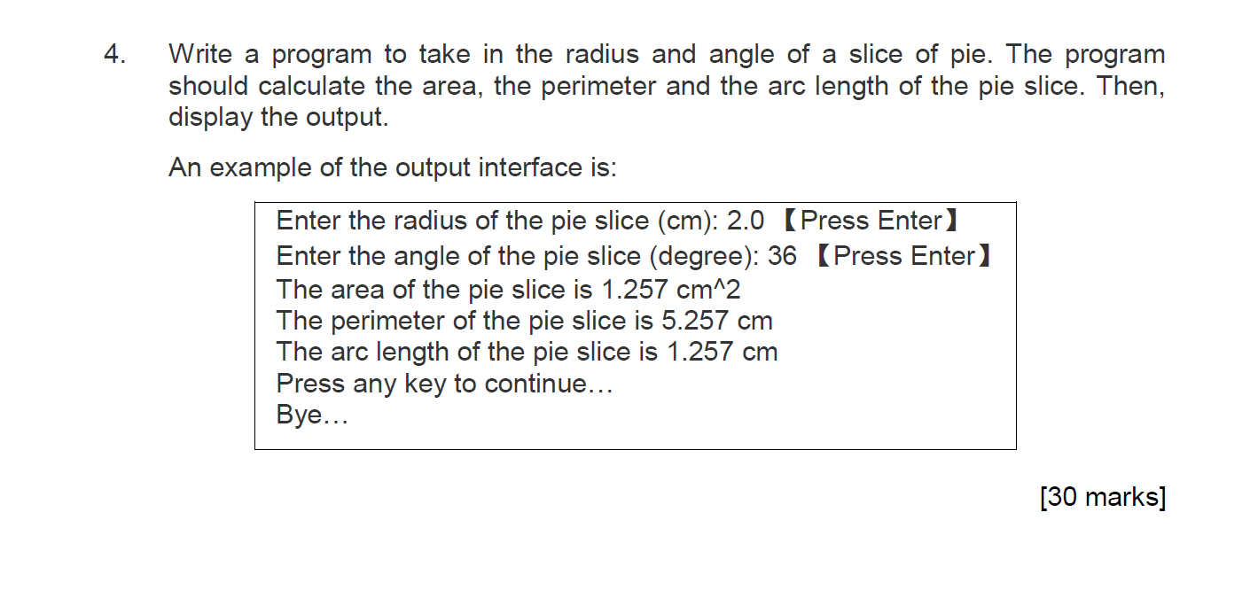 Solved 4. Write a program to take in the radius and angle of | Chegg.com