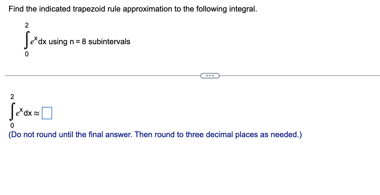 Solved Find the indicated trapezoid rule approximation to | Chegg.com