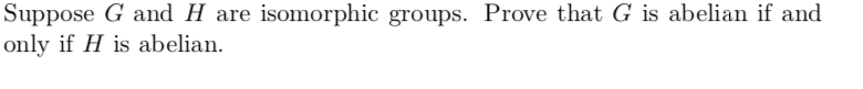 Solved Suppose G ﻿and H ﻿are isomorphic groups. Prove that G | Chegg.com