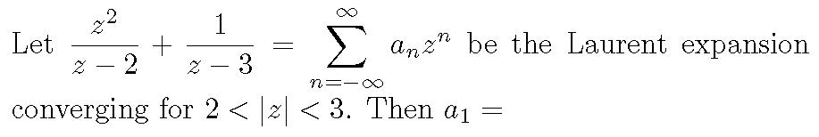 Solved 1 Let - Let 2-2+2-3 anzn be the Laurent expansion | Chegg.com