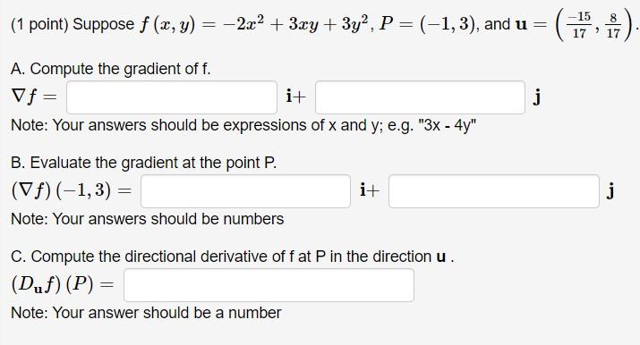 Solved 8 (1 point) Suppose f (x, y) = –2x2 + 3xy + 3y2, P= | Chegg.com