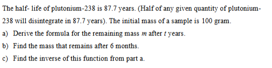 Solved The half- ﻿life of plutonium- 238 ﻿is 87.7 ﻿years. | Chegg.com