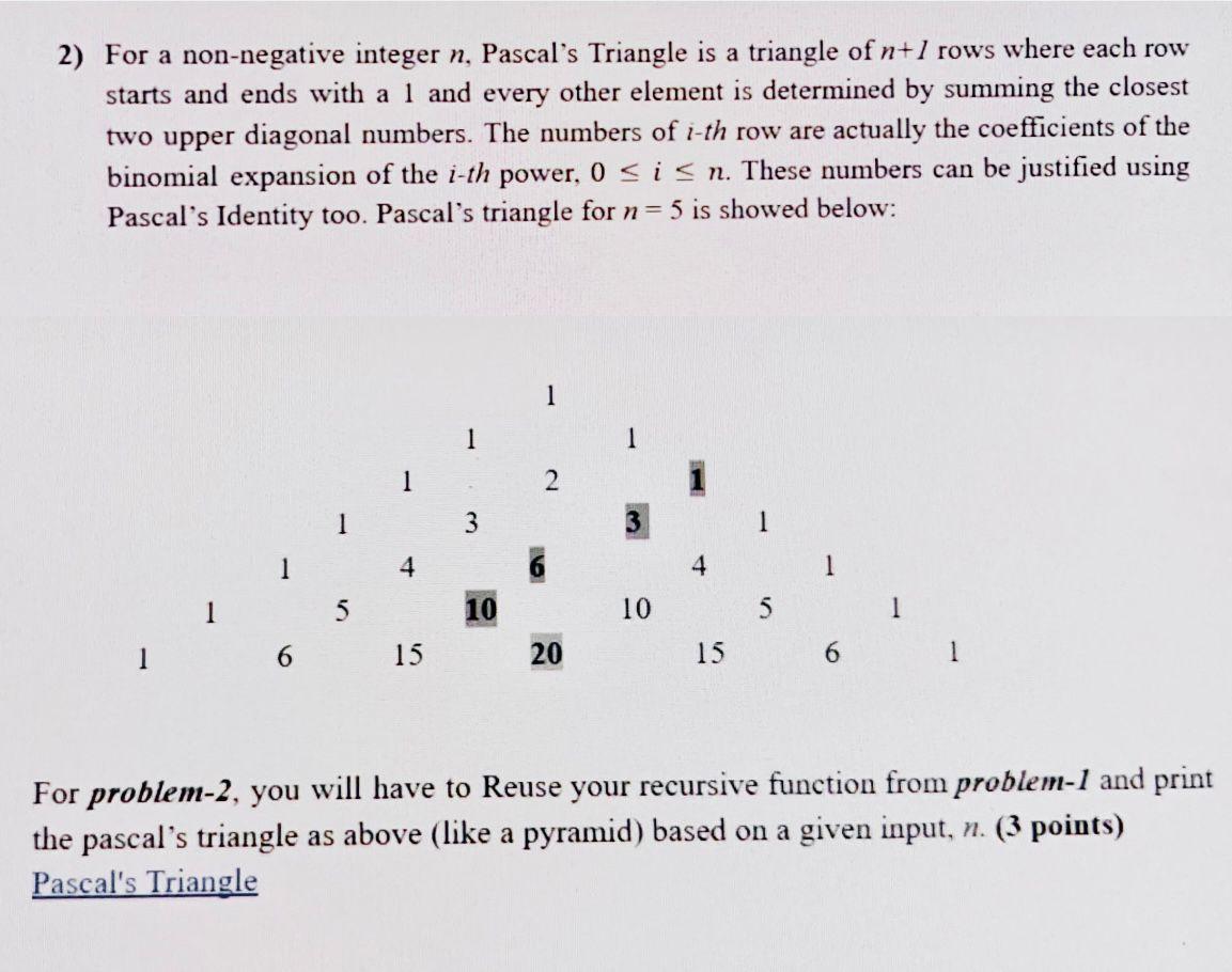 Solved 2) For a non-negative integer n, Pascal's Triangle is | Chegg.com