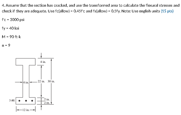 Solved 4. Assume that the section has cracked, and use the | Chegg.com