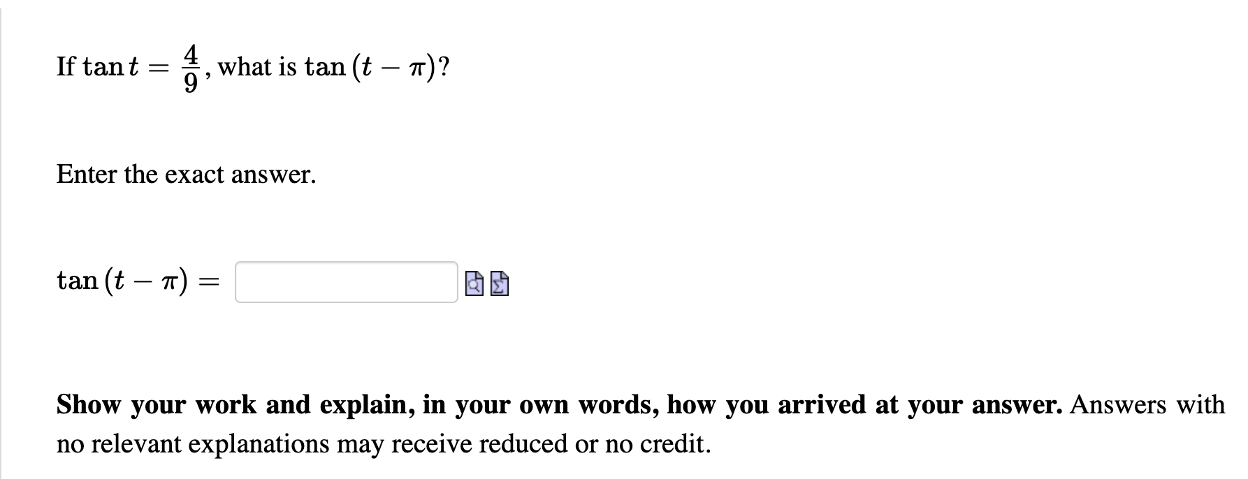Solved If tant = 4 9, what is tan (t — )? – ? = > Enter the | Chegg.com