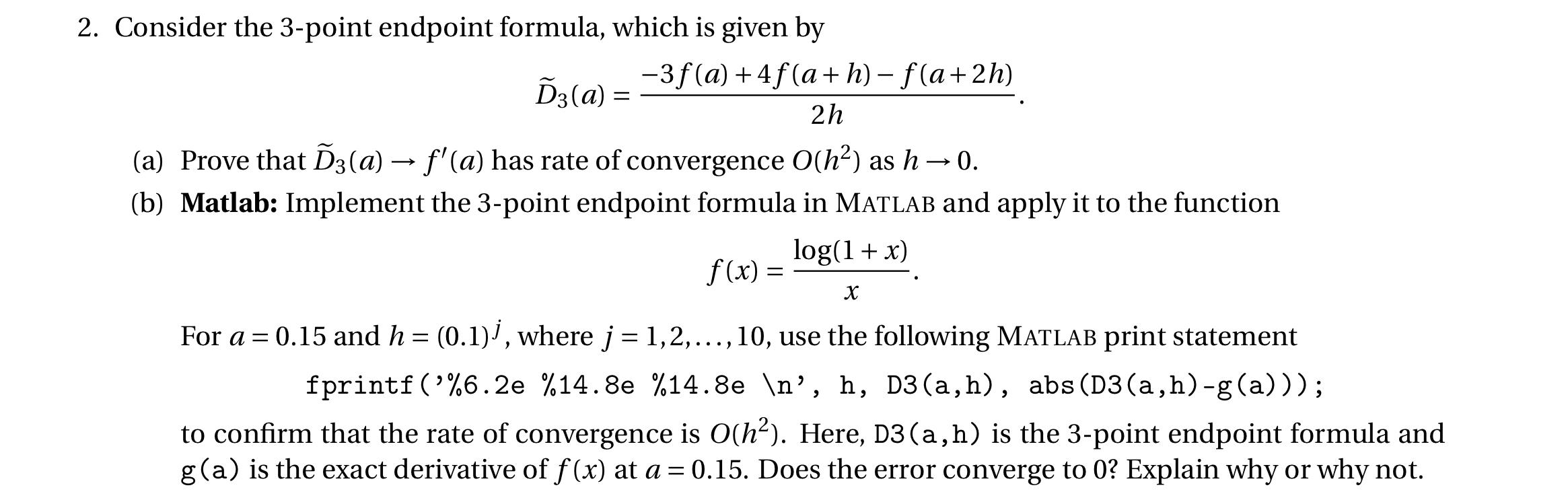 Solved = 2. Consider the 3-point endpoint formula, which is | Chegg.com