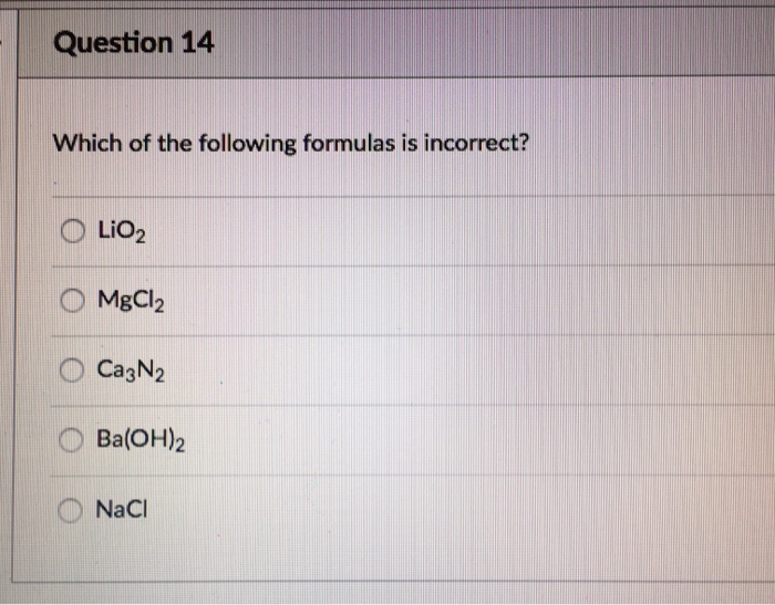 Solved Which of the following formulas is incorrect? LIO_2 | Chegg.com