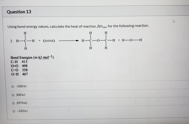 Solved Question 13 Using bond energy values, calculate the | Chegg.com