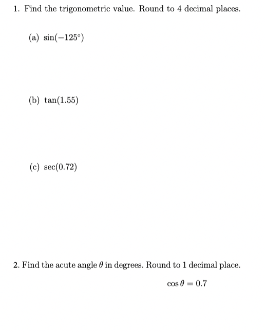 1. Find the trigonometric value. Round to 4 decimal | Chegg.com