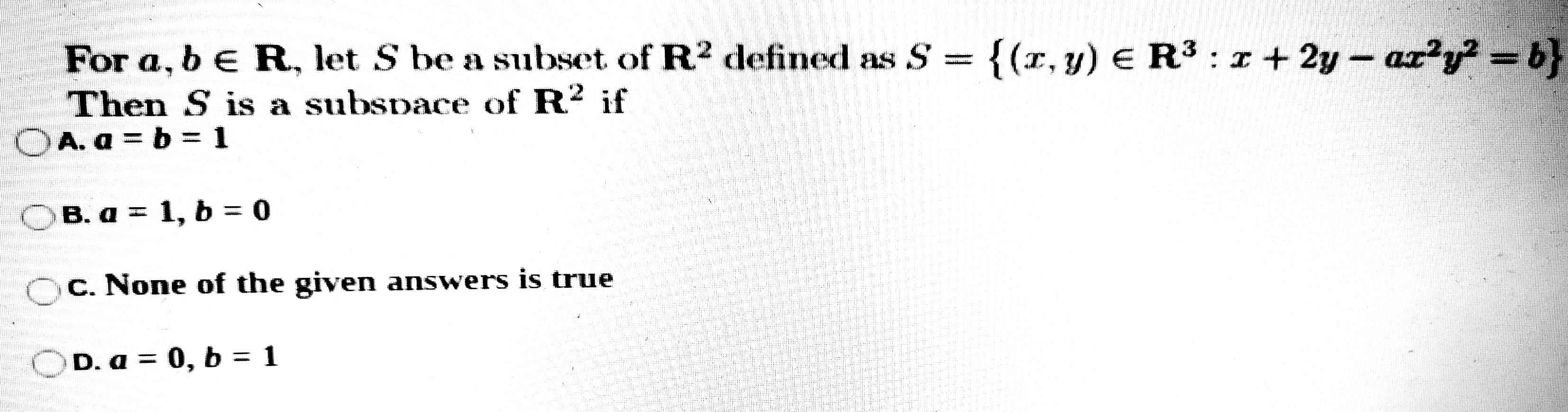Solved For a, b e R, let S be a subset of R2 defined as S = | Chegg.com