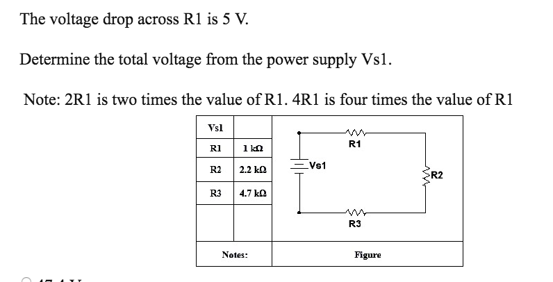 Solved The voltage drop across R1 is 5 V. Determine the | Chegg.com