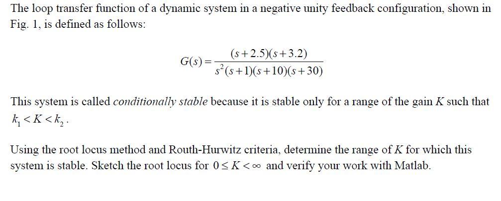 The loop transfer function of a dynamic system in a | Chegg.com