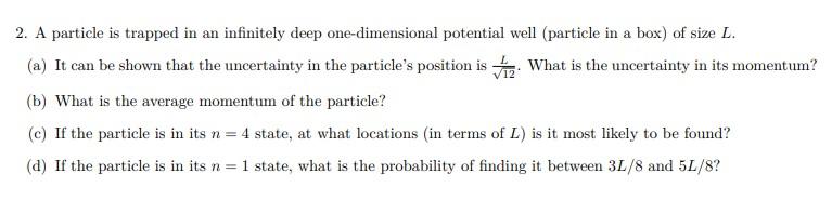 Solved 2. A particle is trapped in an infinitely deep | Chegg.com
