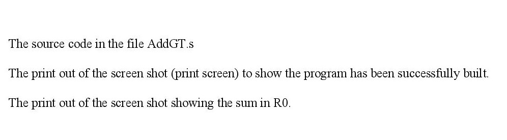 Write an ARM assembly language program AddGT.s to add | Chegg.com