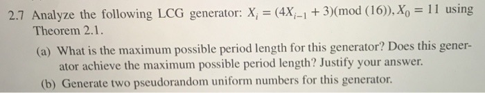 Analyze the following LCG generator: x, = (4x,-1 + | Chegg.com