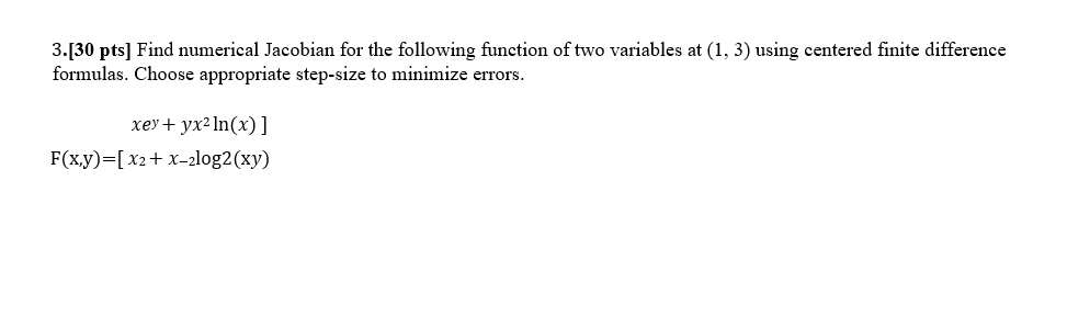 Solved 3.[30 pts) Find numerical Jacobian for the following | Chegg.com