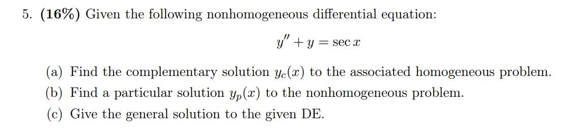 Solved y′′+y=secx (a) Find the complementary solution yc(x) | Chegg.com