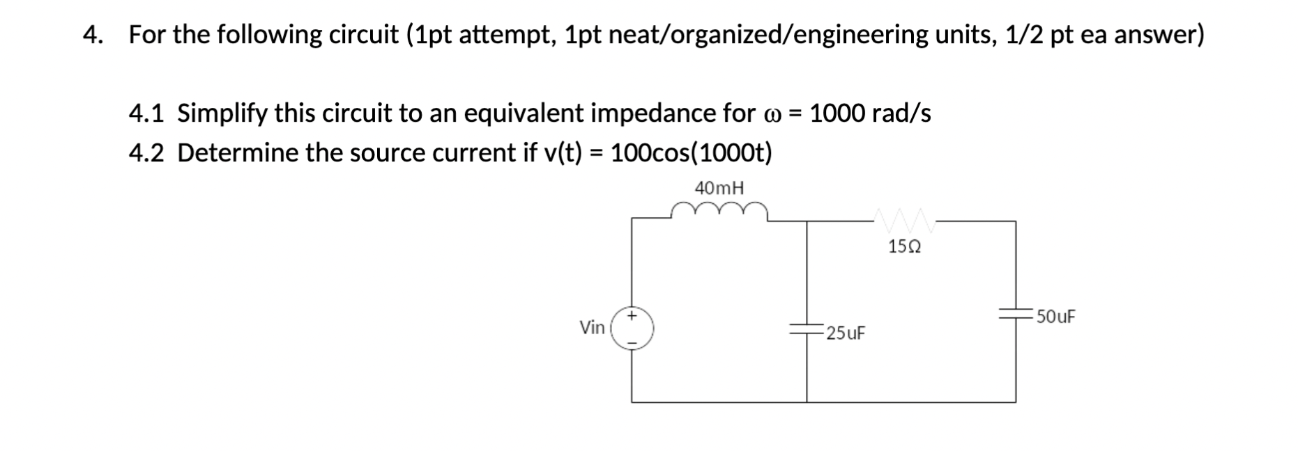 Solved 4. For the following circuit (1pt attempt, 1pt | Chegg.com