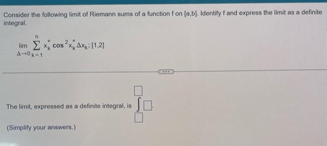 Solved Consider the following limit of Riemann sums of a | Chegg.com